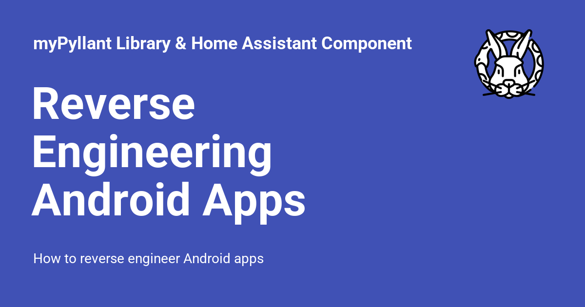 Reverse Engineering Android Apps - myPyllant Library & Home Assistant Component